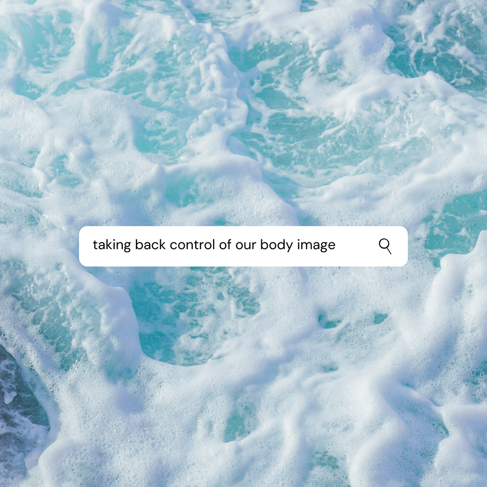 Taking Back Control of our Body Image – Life of Lia